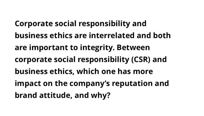 Solved Corporate social responsibility and business ethics | Chegg.com