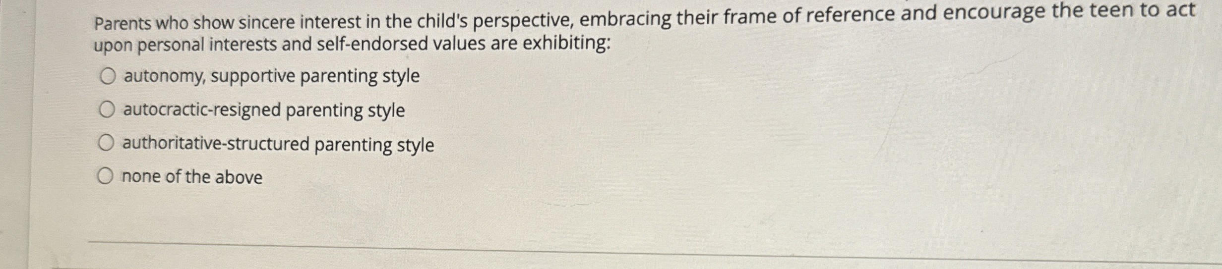 Solved Parents who show sincere interest in the child's | Chegg.com