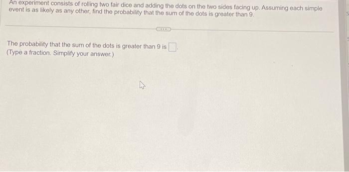 Solved An experiment consists of rolling two fair dice and | Chegg.com