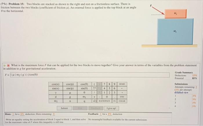 Solved (7\%) Problem 15: Two blocks ate stacked as shown to | Chegg.com