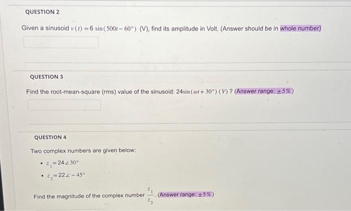 Solved Given a sinusoid v(t)=6sin(500t−60∘)(V), find its | Chegg.com
