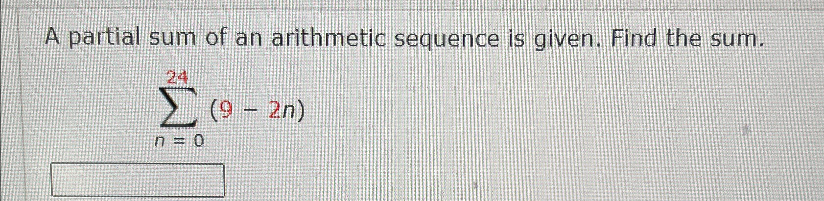 Solved A partial sum of an arithmetic sequence is given. | Chegg.com