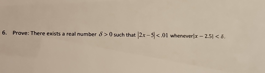 Solved Prove: There exists a real number δ>0 ﻿such that | Chegg.com