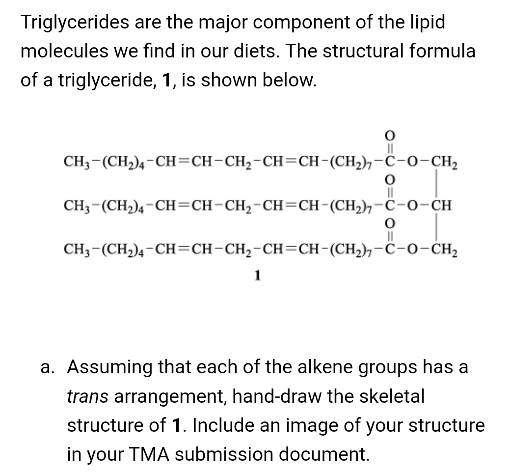 Solved Triglycerides are the major component of the lipid | Chegg.com