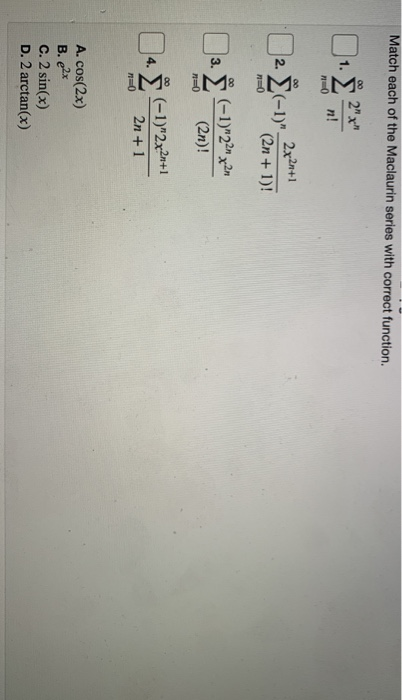 Solved Match each of the Maclaurin series with correct | Chegg.com