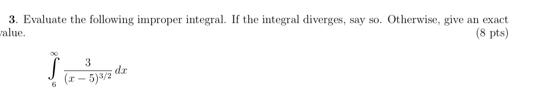 Solved Evaluate the following improper integral. If the | Chegg.com