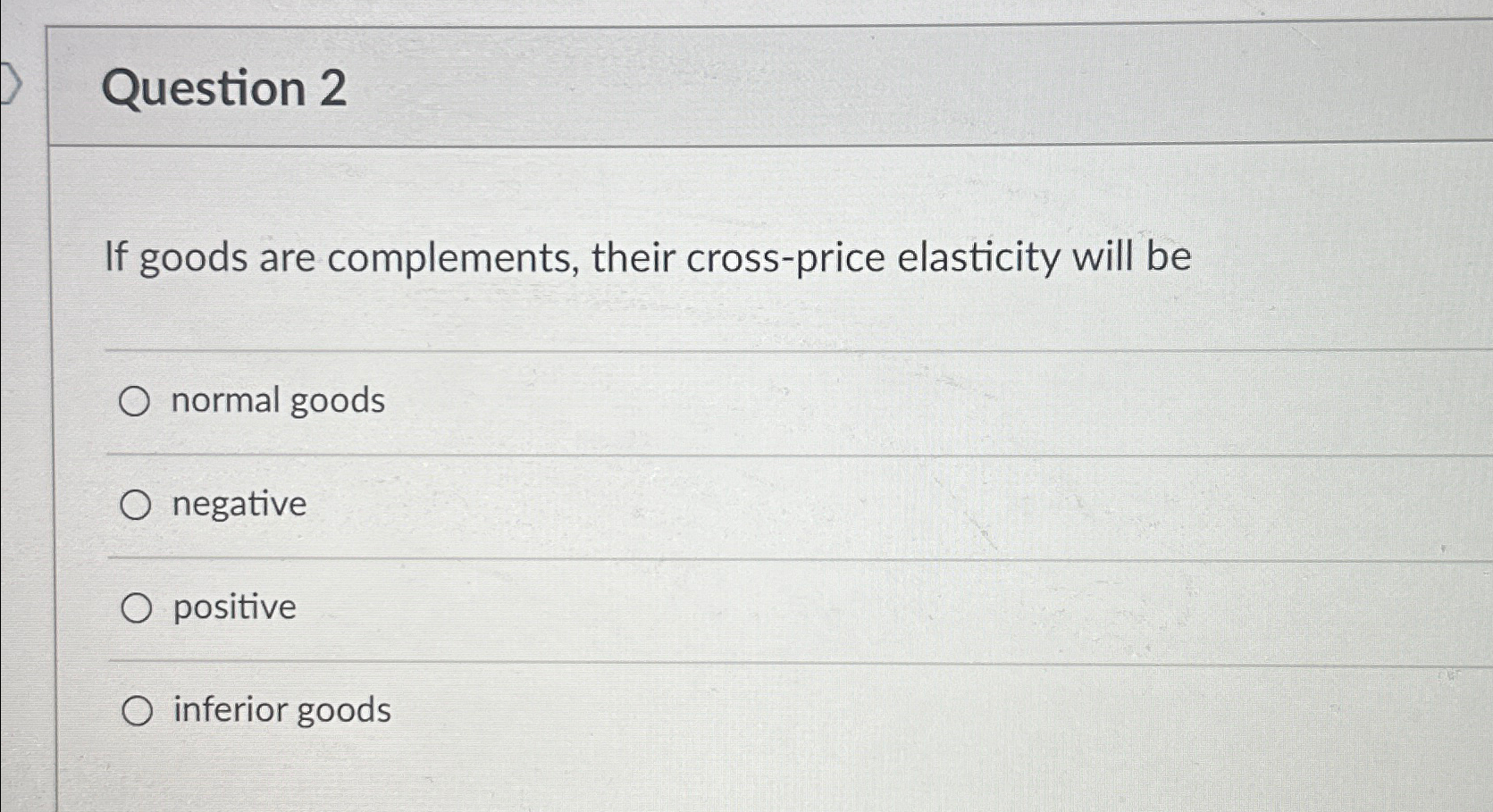 Solved Question 2If goods are complements, their cross-price | Chegg.com