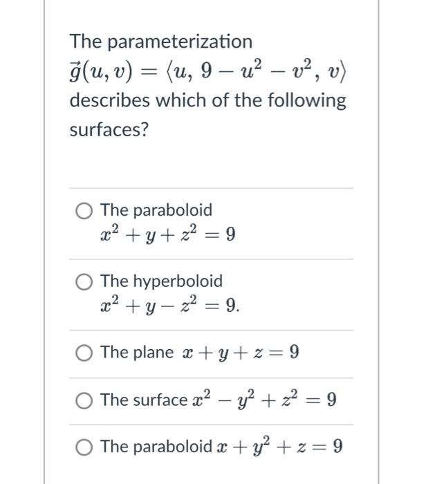 Solved The parameterization g(u,v)= u,9−u2−v2,v describes | Chegg.com