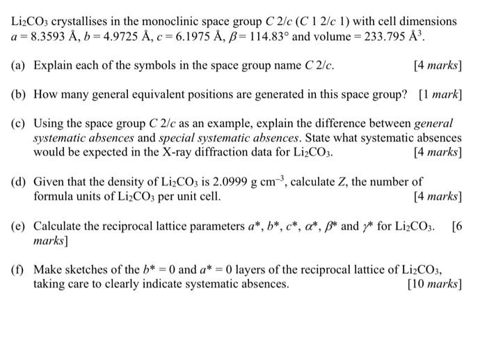 Solved Li2CO3 crystallises in the monoclinic space group | Chegg.com