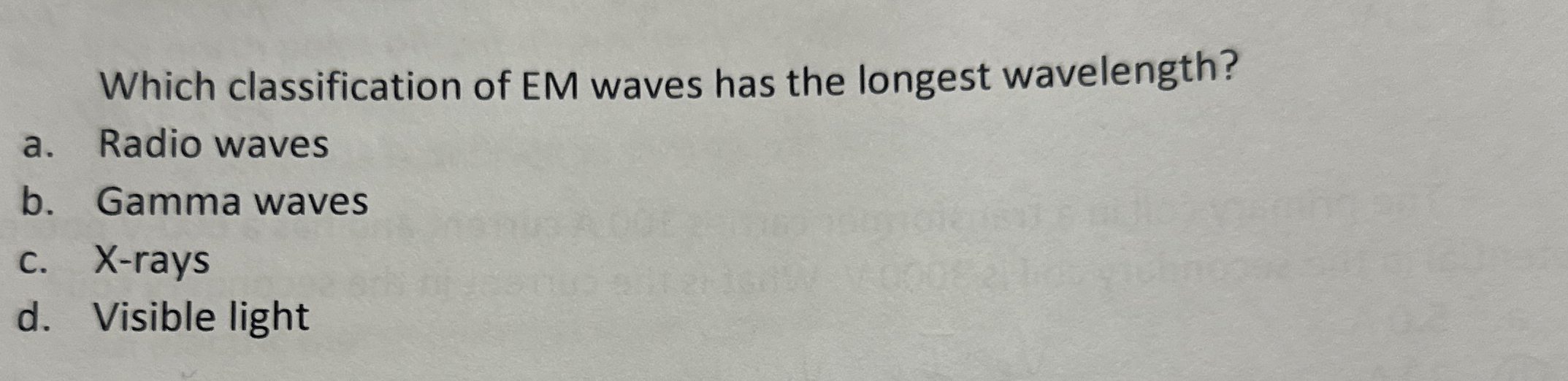 Solved Which classification of EM waves has the longest | Chegg.com