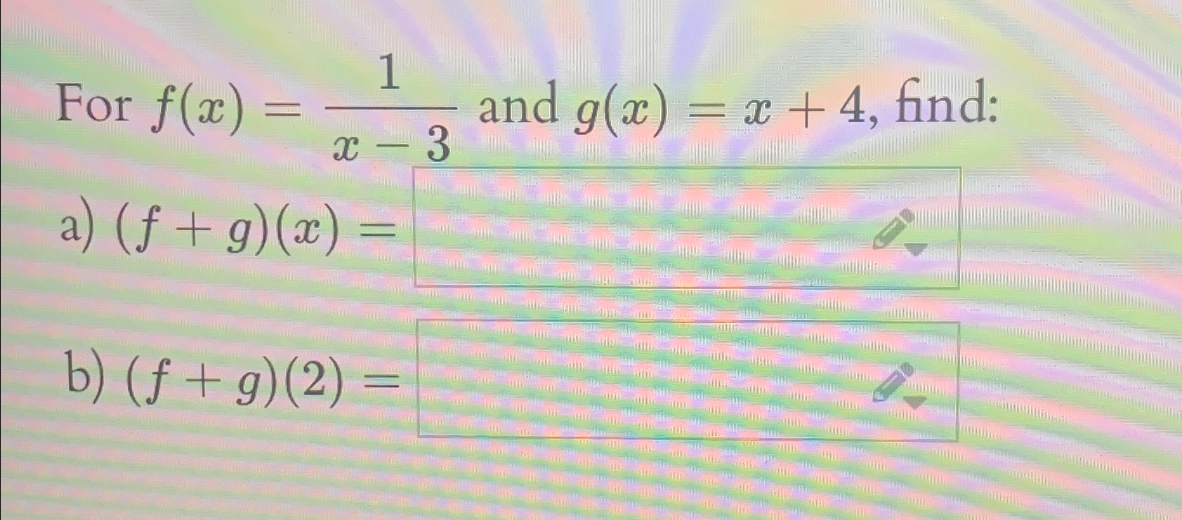 Solved For f(x)=1x-3 ﻿and g(x)=x+4, | Chegg.com