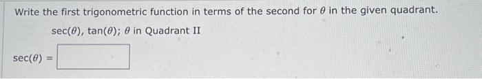 Solved Write the first trigonometric function in terms of | Chegg.com