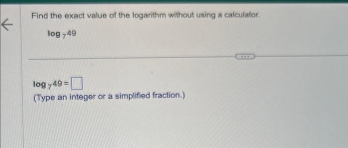 Solved Find the exact value of the logarithm without using a | Chegg.com