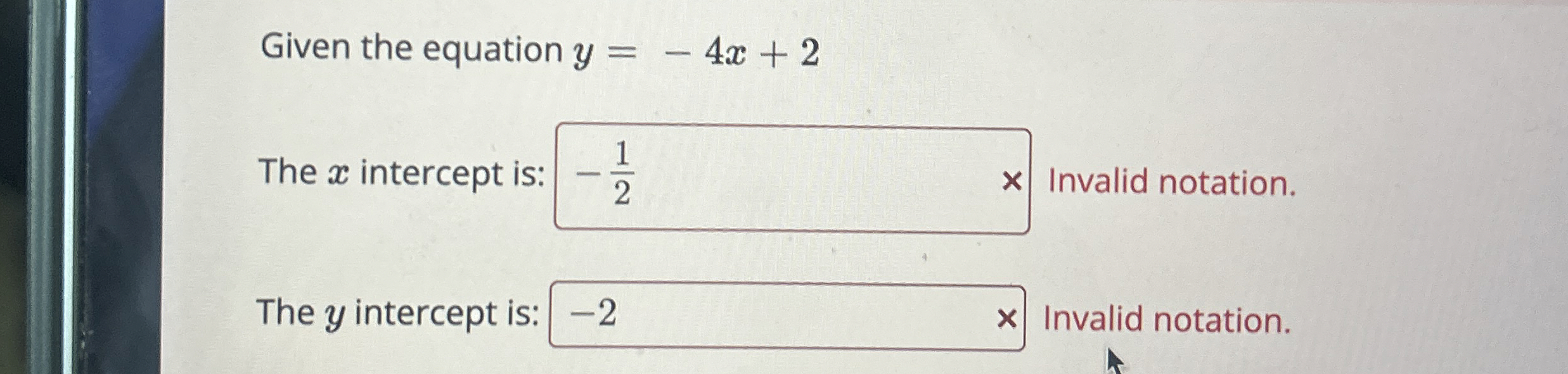 Solved Given the equation y=-4x+2The x ﻿intercept is: q, | Chegg.com