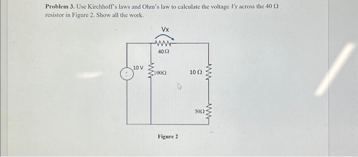 Solved Problem 3. Use Kirchhoff's laws and Ohm's law to | Chegg.com