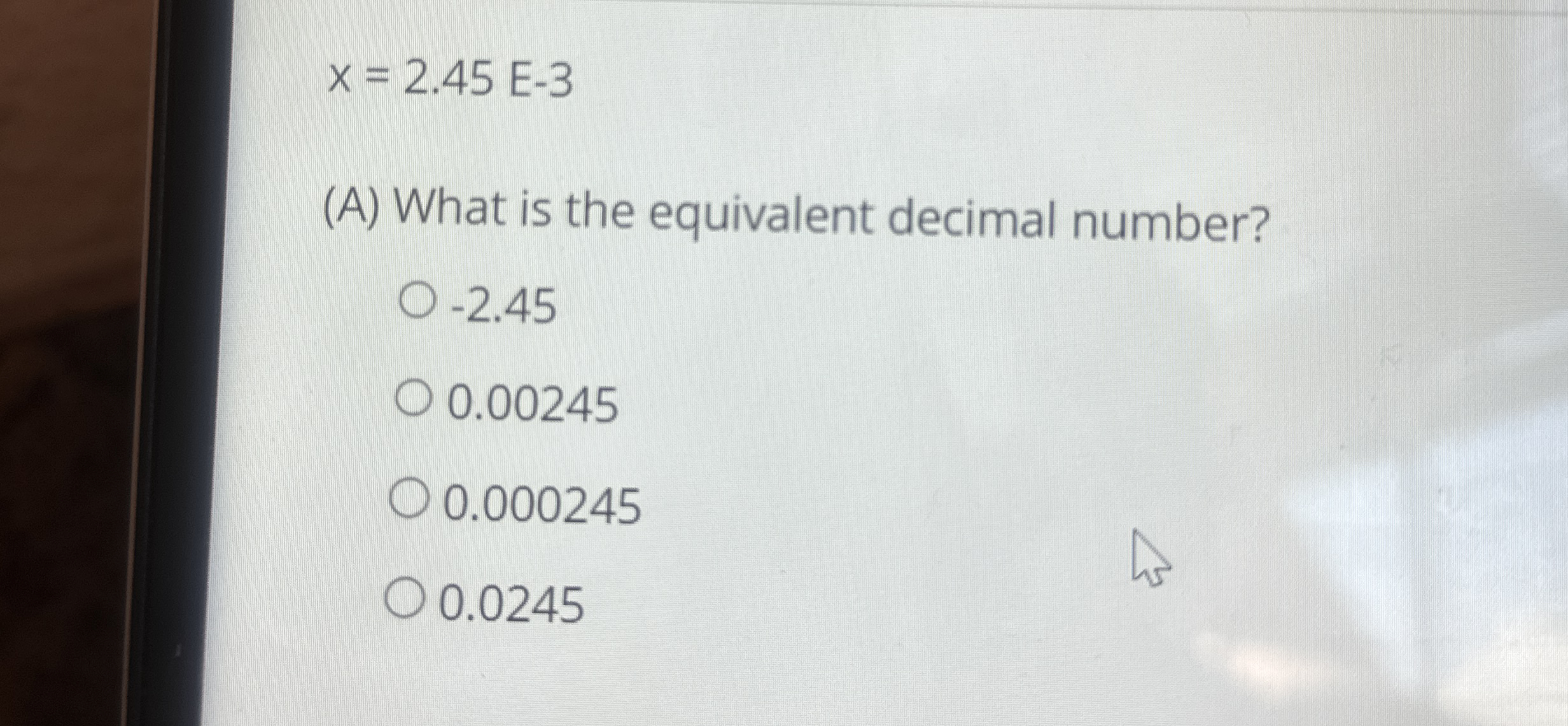 x=2.45E-3(A) ﻿What is the equivalent decimal | Chegg.com