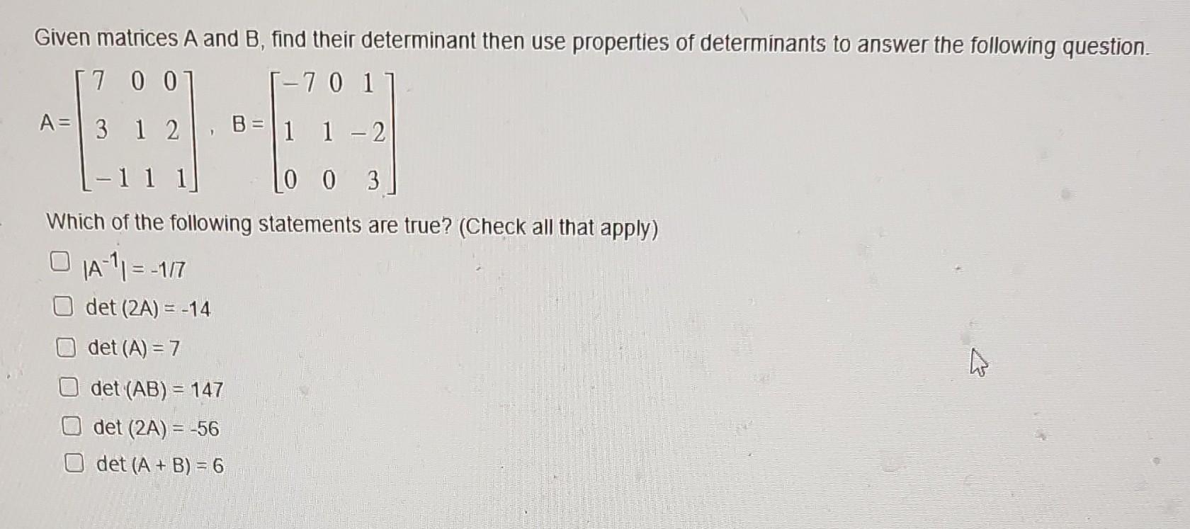 Solved Given matrices A and B, find their determinant then | Chegg.com