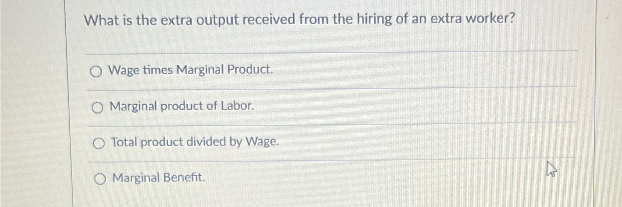 Solved What is the extra output received from the hiring of | Chegg.com