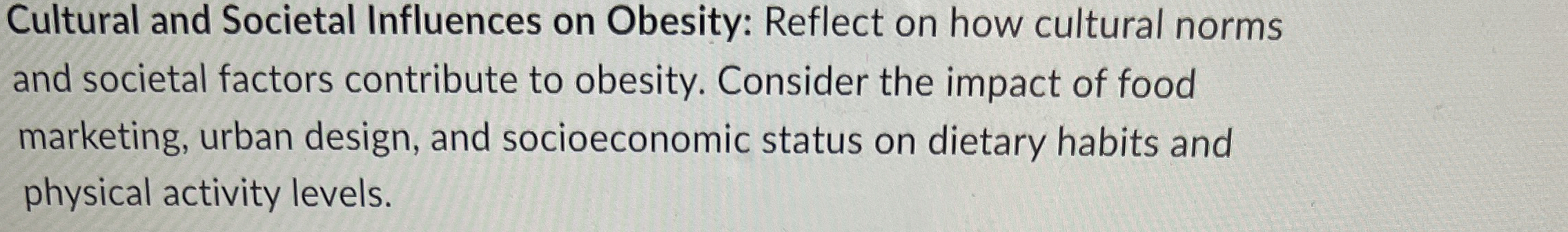 Solved Cultural and Societal Influences on Obesity: Reflect | Chegg.com