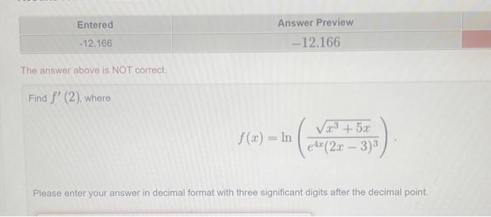 Solved The answer above is NOT correct. Find f′(2), where | Chegg.com