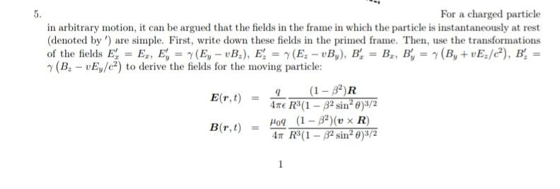 Solved 5. For a charged particle in arbitrary motion, it can | Chegg.com