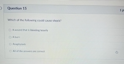 Solved Question 15Which of the following could cause shock?A | Chegg.com