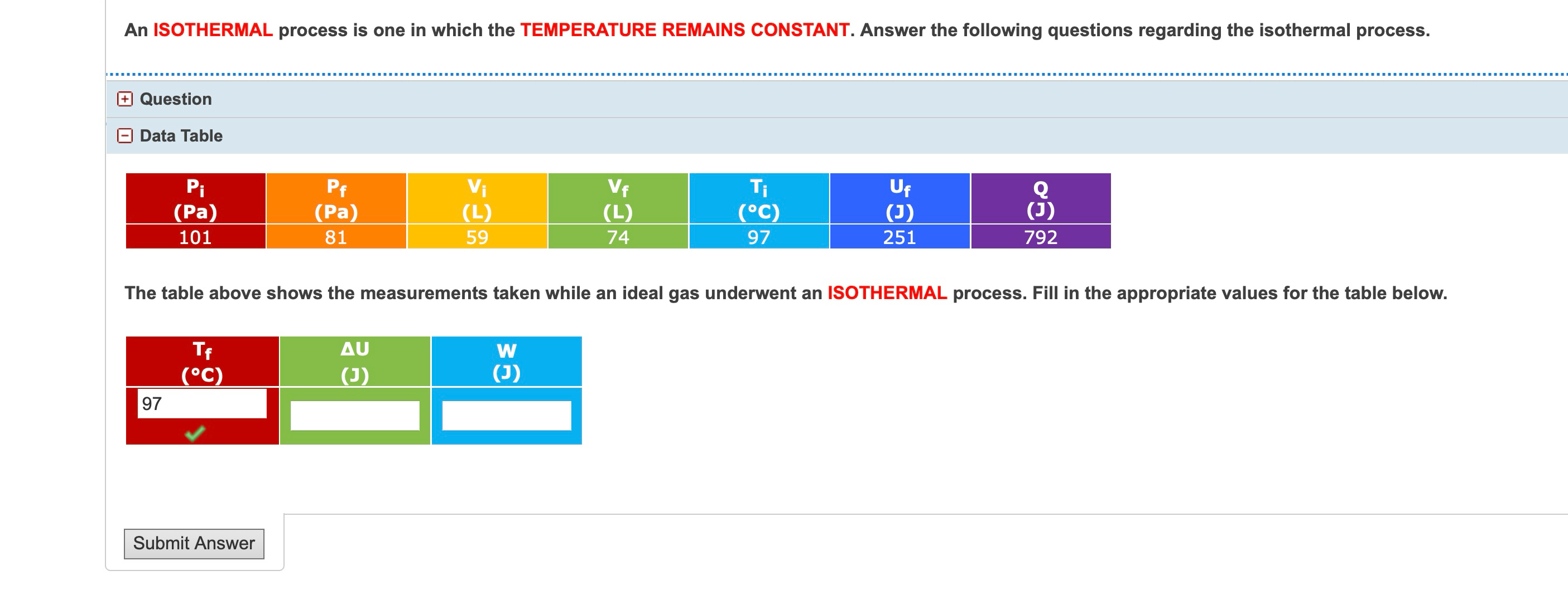 Solved An ISOTHERMAL process is one in which the TEMPERATURE | Chegg.com