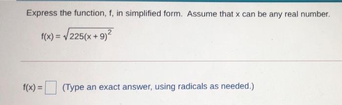 Solved Express the function, f, in simplified form. Assume | Chegg.com