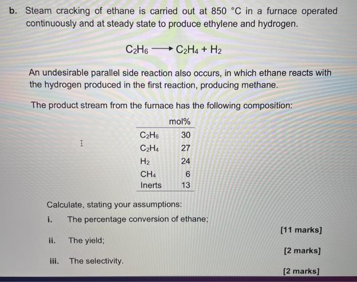 Solved b. Steam cracking of ethane is carried out at 850 °C | Chegg.com