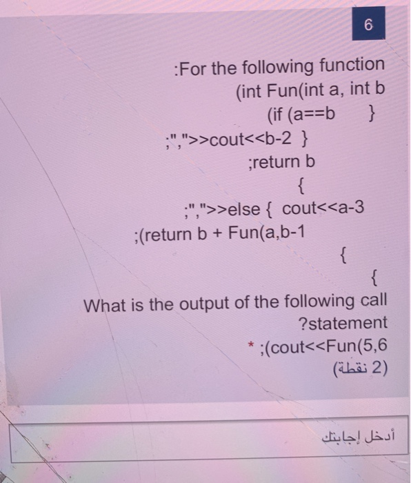Solved 6 For The Following Function Int Funint A Int B 