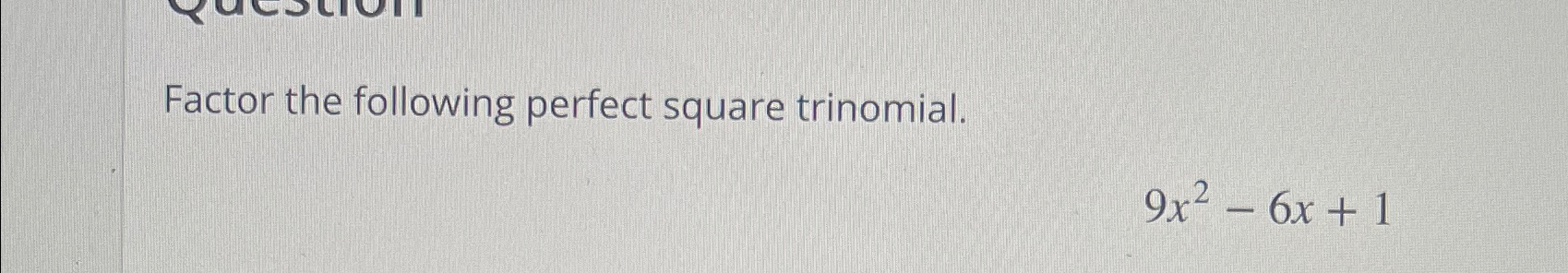 Solved Factor the following perfect square | Chegg.com
