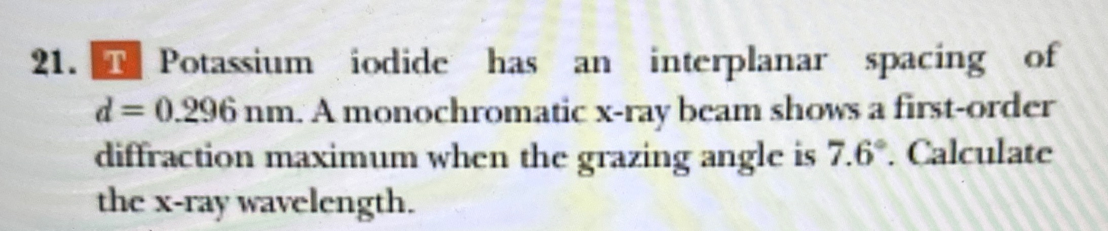 Potassium iodide has an interplanar spacing of | Chegg.com