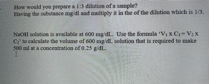 Solved How would you prepare a 1:3 dilution of a sample? | Chegg.com