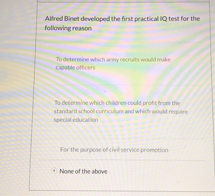 Solved Alfred Binet developed the first practical IQ test | Chegg.com