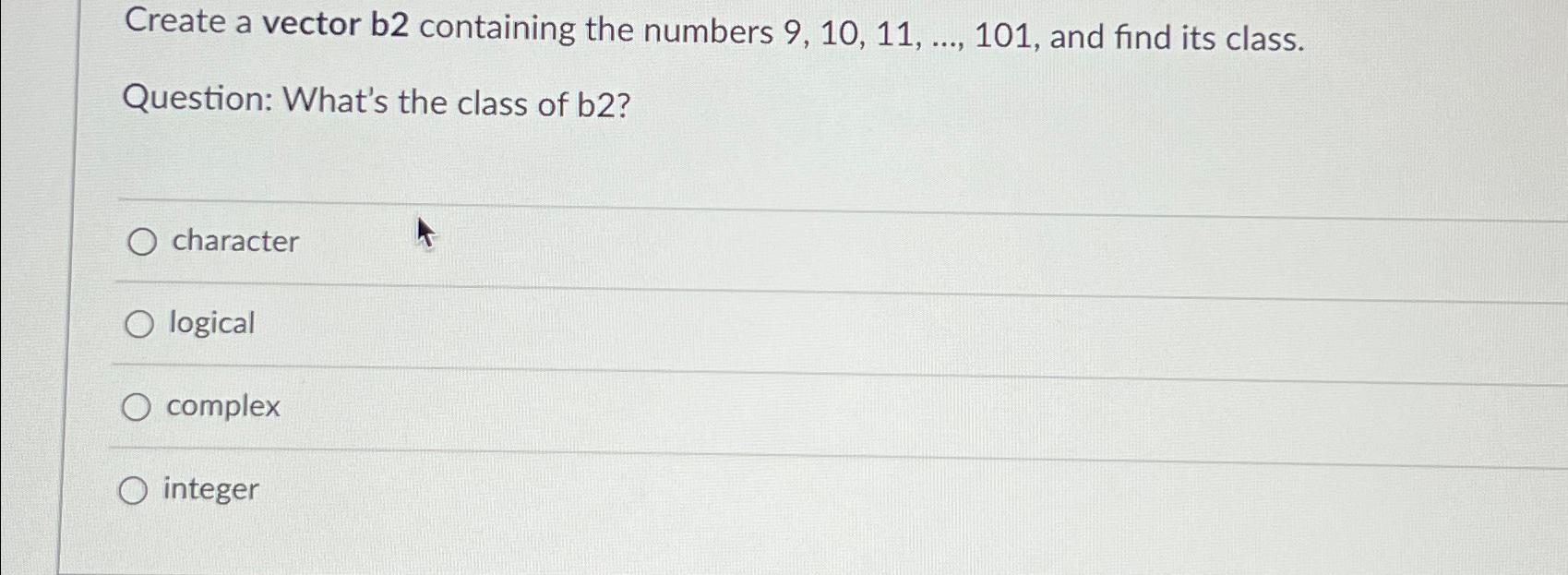 Solved Create a vector b2 ﻿containing the numbers | Chegg.com