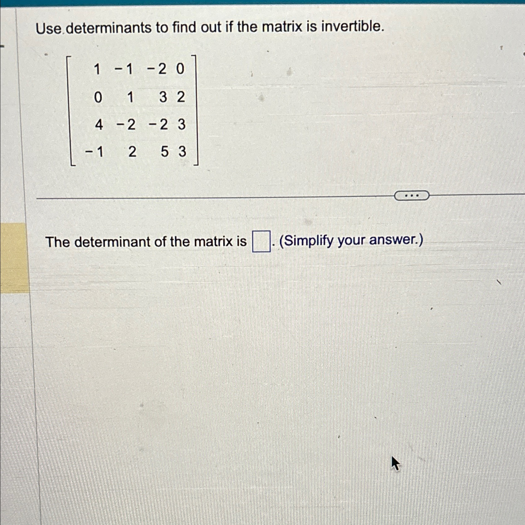 Solved Use determinants to find out if the matrix is | Chegg.com