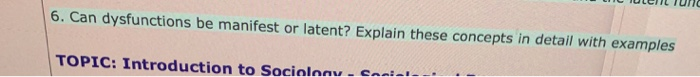 Solved 6. Can dysfunctions be manifest or latent? Explain | Chegg.com