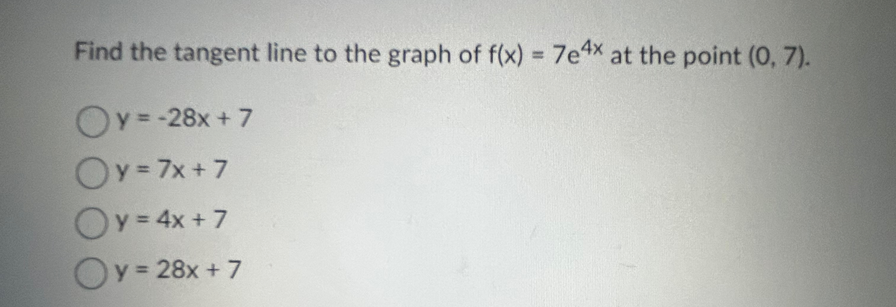 Solved Find the tangent line to the graph of f(x)=7e4x ﻿at | Chegg.com
