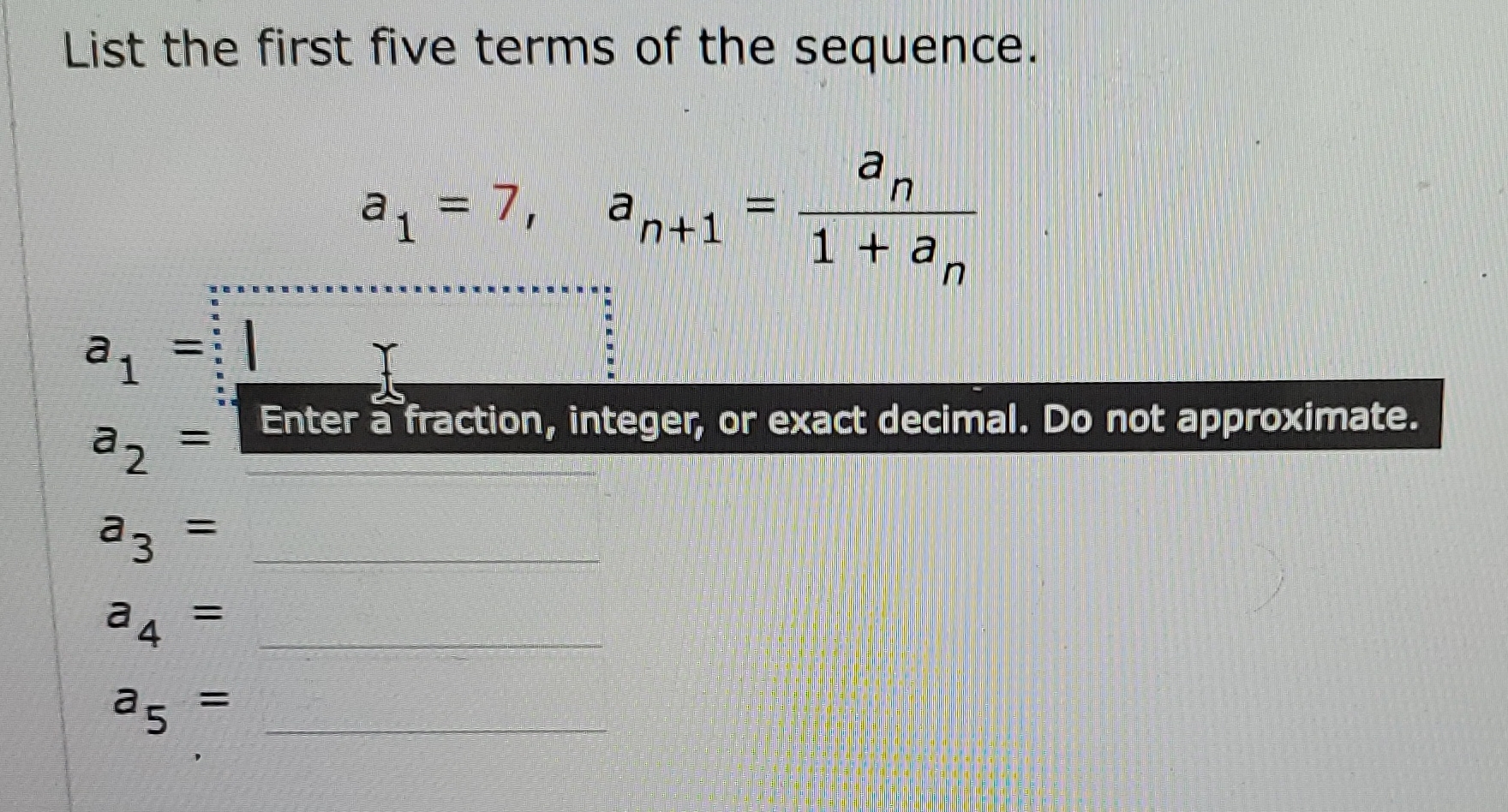 Solved List the first five terms of the | Chegg.com