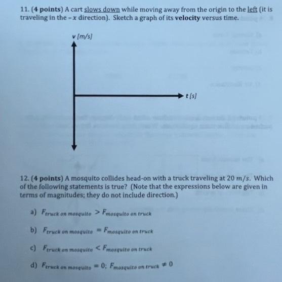 Solved 11. (4 points) A cart slows down while moving away | Chegg.com