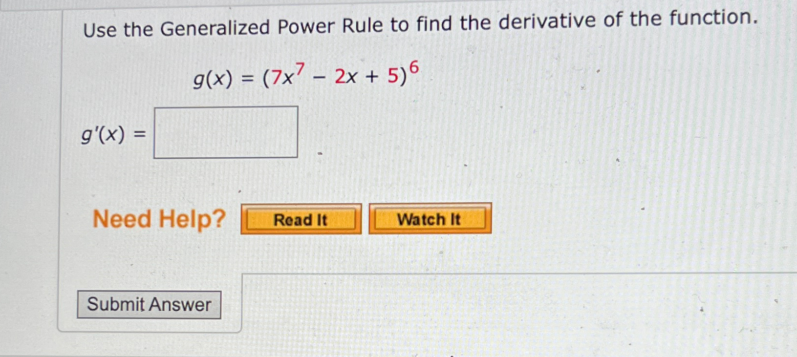 Solved Use the Generalized Power Rule to find the derivative | Chegg.com