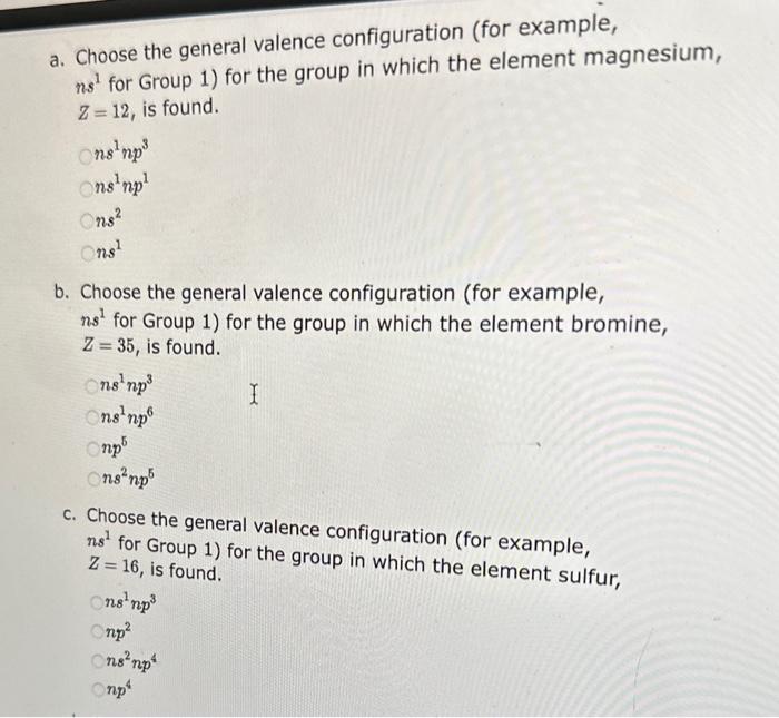 Solved a. Choose the general valence configuration (for | Chegg.com