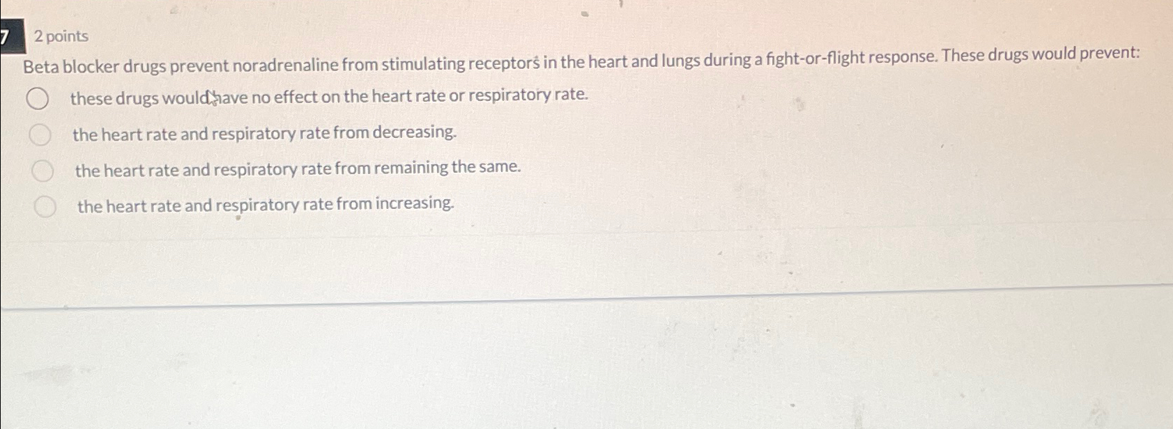 Solved 7 ﻿pointsBeta blocker drugs prevent noradrenaline | Chegg.com