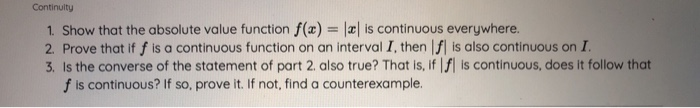 Solved Continuity 1. Show that the absolute value function | Chegg.com