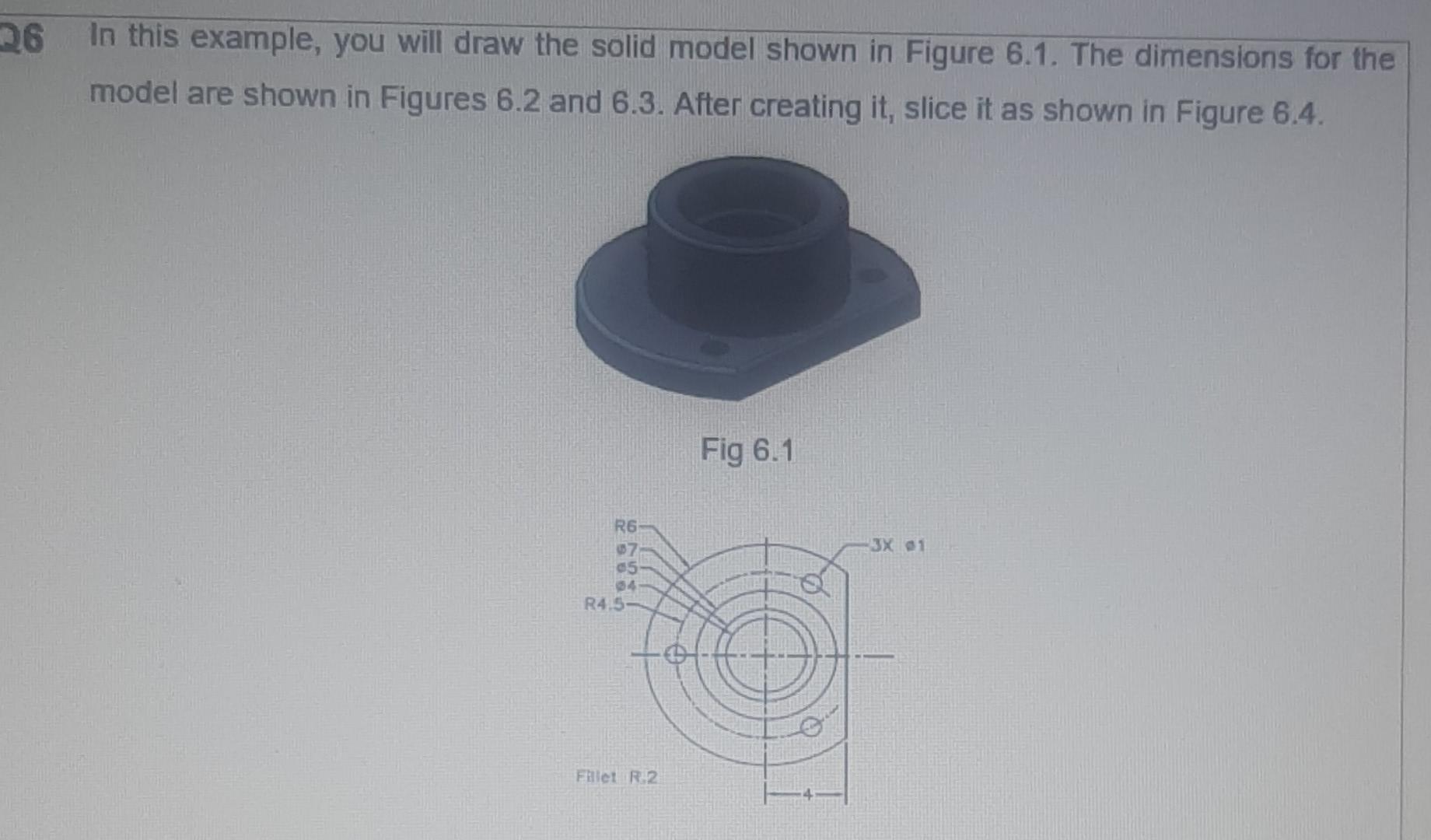 Solved 26 In this example, you will draw the solid model | Chegg.com