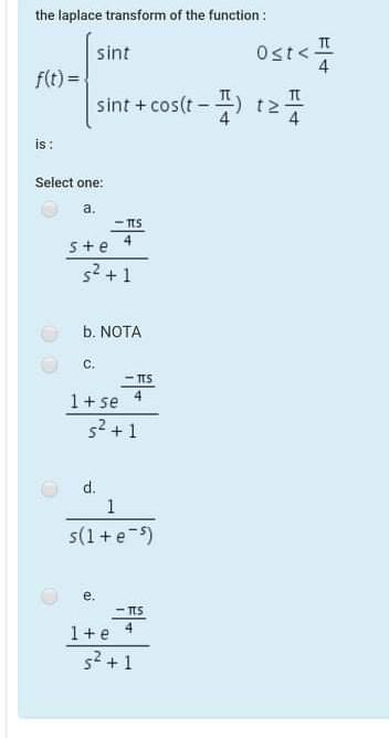 Solved the laplace transform of the function : sint Ostat | Chegg.com