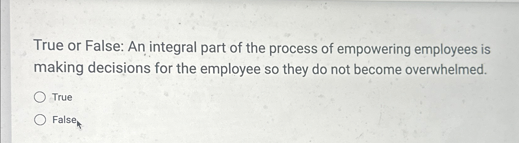 Solved True or False: An integral part of the process of | Chegg.com