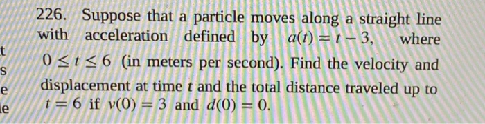 Solved 226. Suppose that a particle moves along a straight | Chegg.com