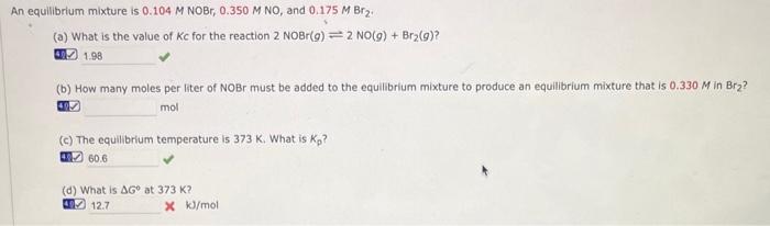 Solved An equilibrium mixture is 0.104MNOBr,0.350MNO, and | Chegg.com