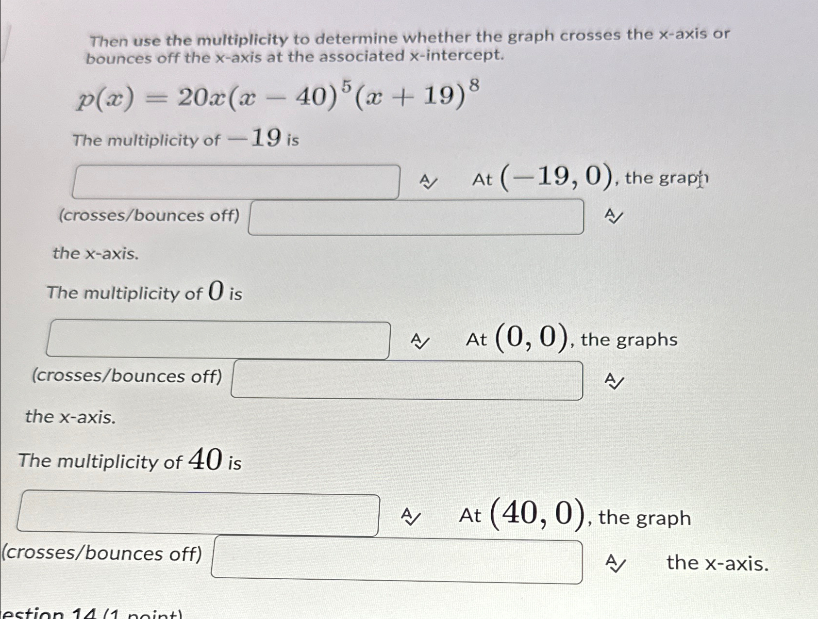 Solved Then use the multiplicity to determine whether the | Chegg.com